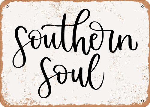Southern Soul Metal Sign