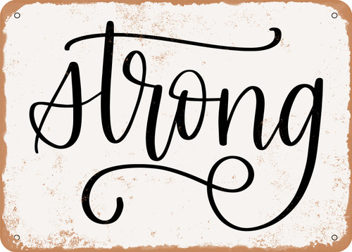 Strong Metal Sign
