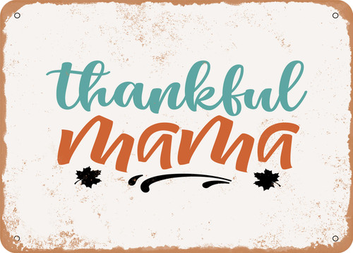 Thankful Mama Metal Sign