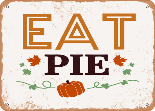 Eat Pie Metal Sign