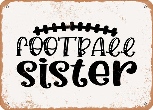 Football Sister Metal Sign
