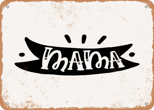Mama - 2 Metal Sign