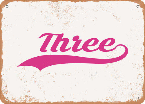 Three - 3 Metal Sign