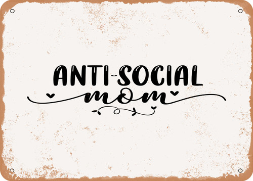 Anti Social Mom - 2 Metal Sign