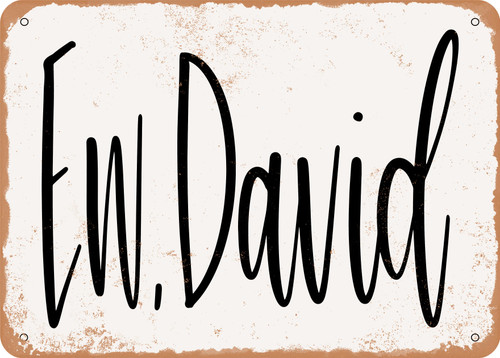 Ew David Metal Sign