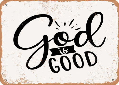 God is Good Metal Sign