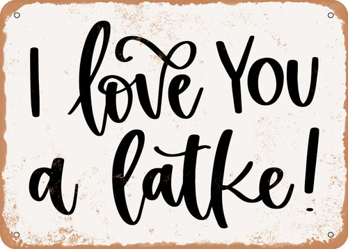I Love You a Latke Metal Sign