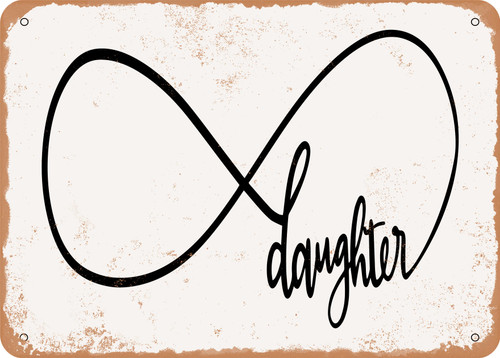 Infinity Daughter Metal Sign