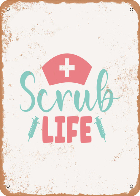 Scrub Life Metal Sign