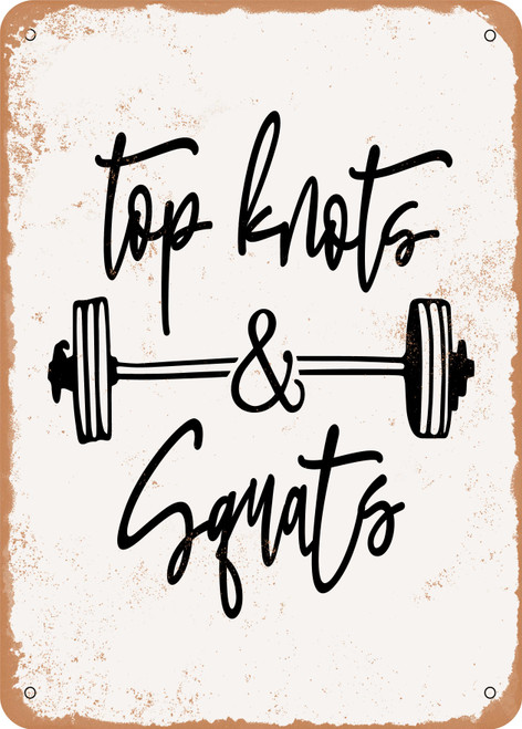 Top Knots and Squats - 3 Metal Sign
