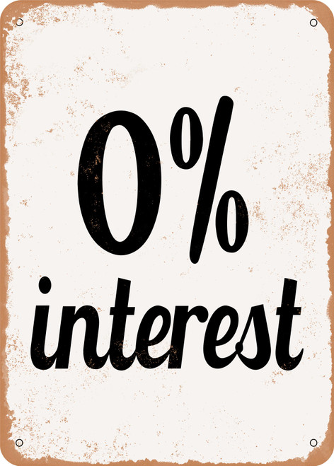 Zero Percent Interest - 2 Metal Sign