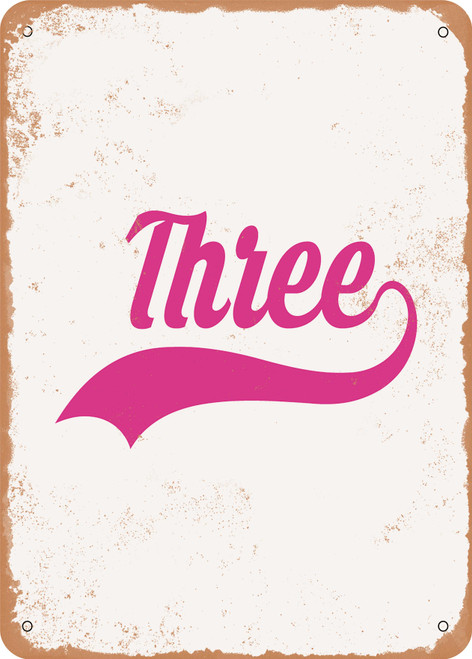 Three - 3 Metal Sign