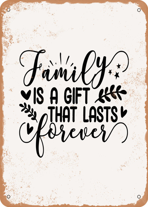 Family is a Gift That Lasts Forever - 2 Metal Sign