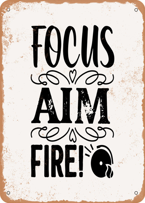 Focus Aim Fire Metal Sign