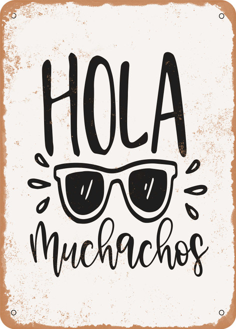 Hola Muchachos - 3 Metal Sign