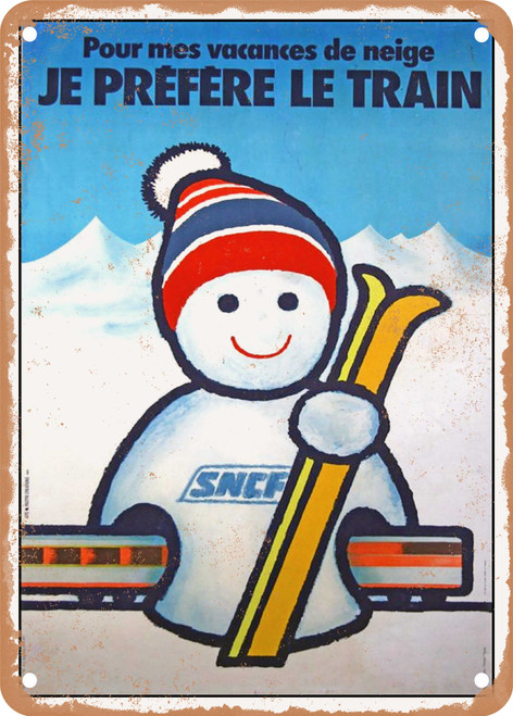 1975 For my winter vacation, I prefer the train SNCF Vintage Ad Metal Sign