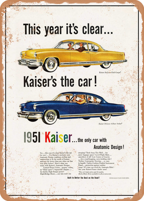 1951 Kaiser This Year Its Clear. Vintage Ad Metal Sign