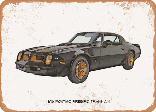 1976 Pontiac Firebird Trans Am Pencil Sketch - Rusty Look Metal Sign