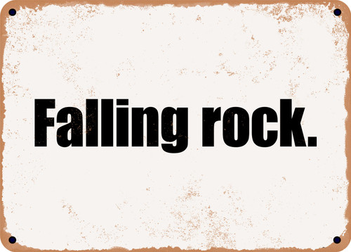 Falling rock. - Funny Metal Sign