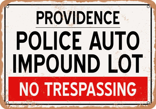 Auto Impound Lot of Providence Reproduction Metal Sign