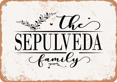 The Sepulveda Family (Style 2) Metal Sign