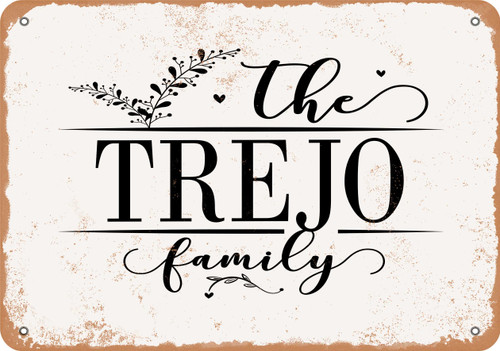 The Trejo Family (Style 2) Metal Sign