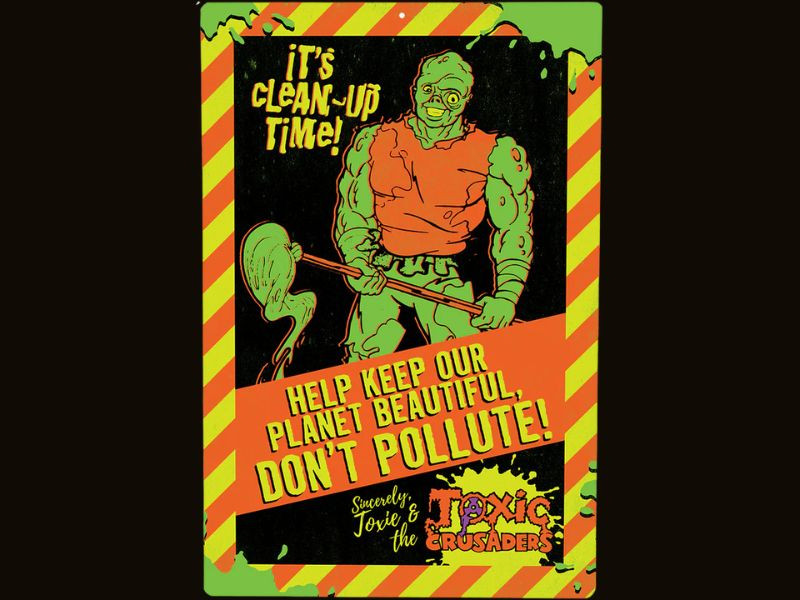 Toxic Avengers Don't Pollute Sign - Officially Licensed Troma