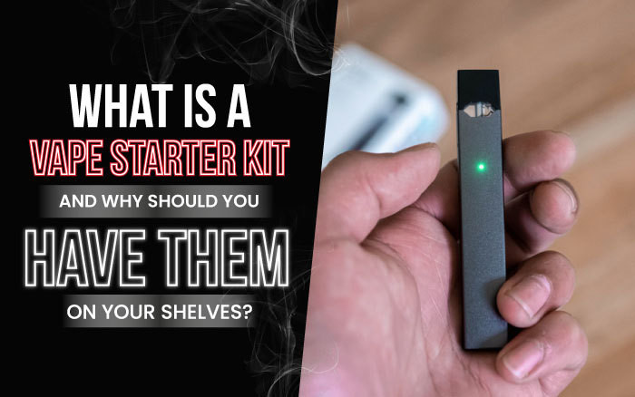 What Are Vape Starter Kits and Why Buy Them? - VapeRanger
