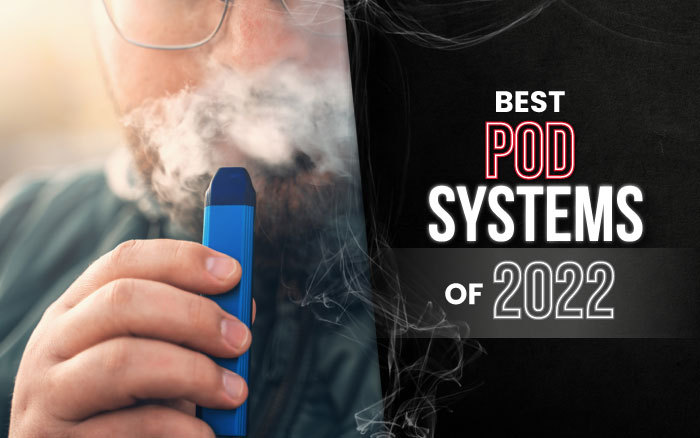 Best Pod Systems of the Year - VapeRanger