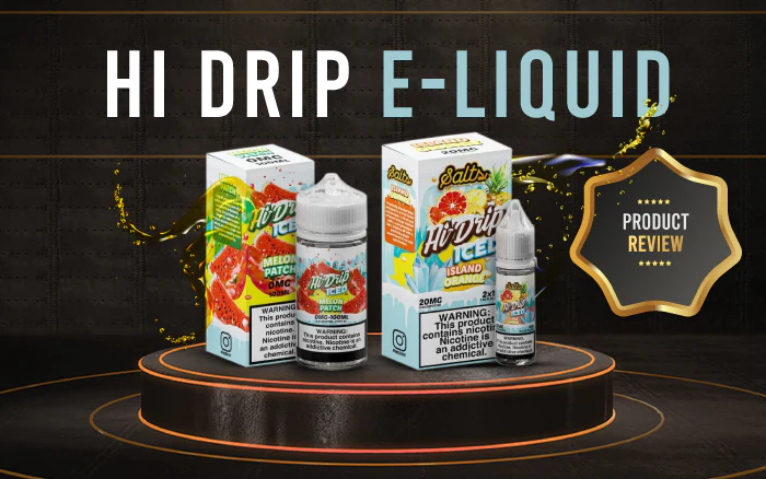 Hi Drip E-Liquid Review - VapeRanger