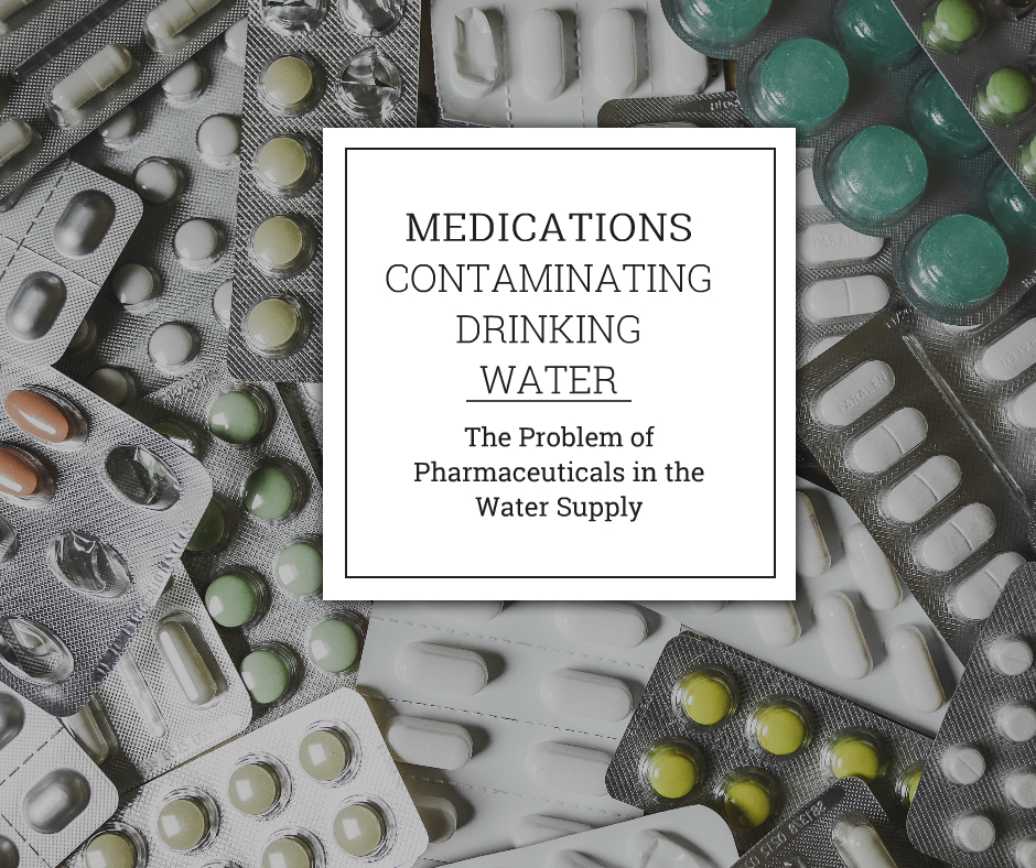 Medications Contaminating Drinking Water - IG Smart Home Improvements