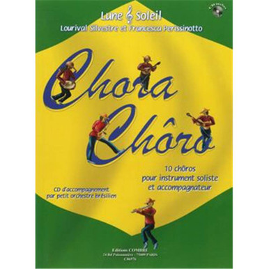 COLLECTIF - CHORA CHORO (10 CHOROS) + CD - INSTRUMENT SOLISTE ET PETIT ...