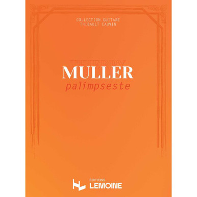Palimpseste pour guitare de Thierry Muller| paul-beuscher.com