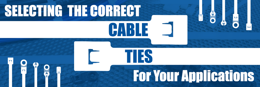 Selecting the Correct Cable Ties for your Applications - Pacer Group