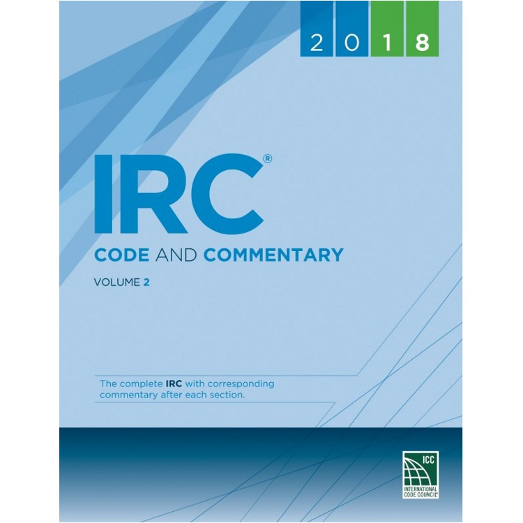 2018 IRC Code and Commentary Volume 2 - 9781609837686 | Contractor Resource
