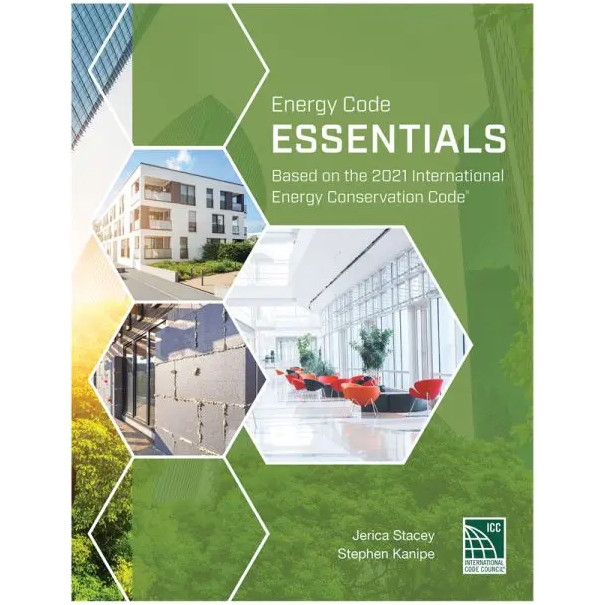 Energy Code Essentials 2021 - 9781952468773 | Contractor Resource