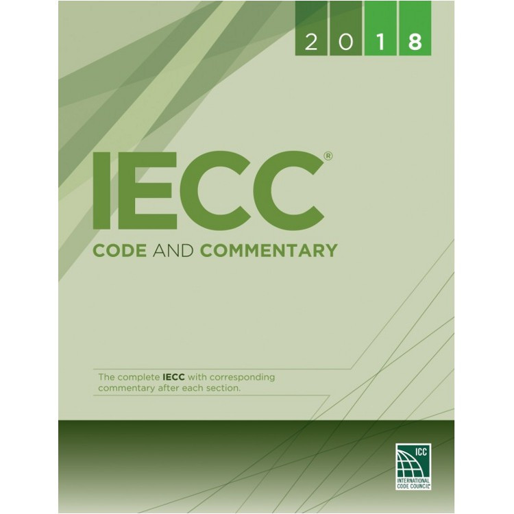 2018 IECC Code and Commentary - 9781609837716 | Contractor Resource