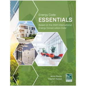 Energy Code Essentials 2021 - 9781952468773 | Contractor Resource