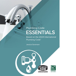 Plumbing Code Essentials 2024 - 9781964970080 | Contractor Resource