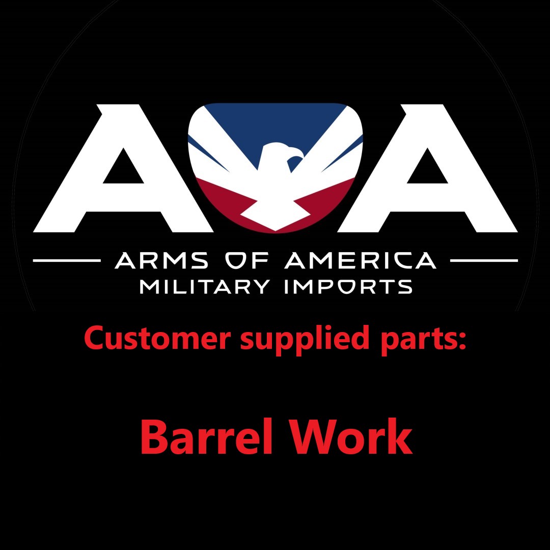 Barrel Work Service: Customer Supplied *READ INSTRUCTIONS IN ...