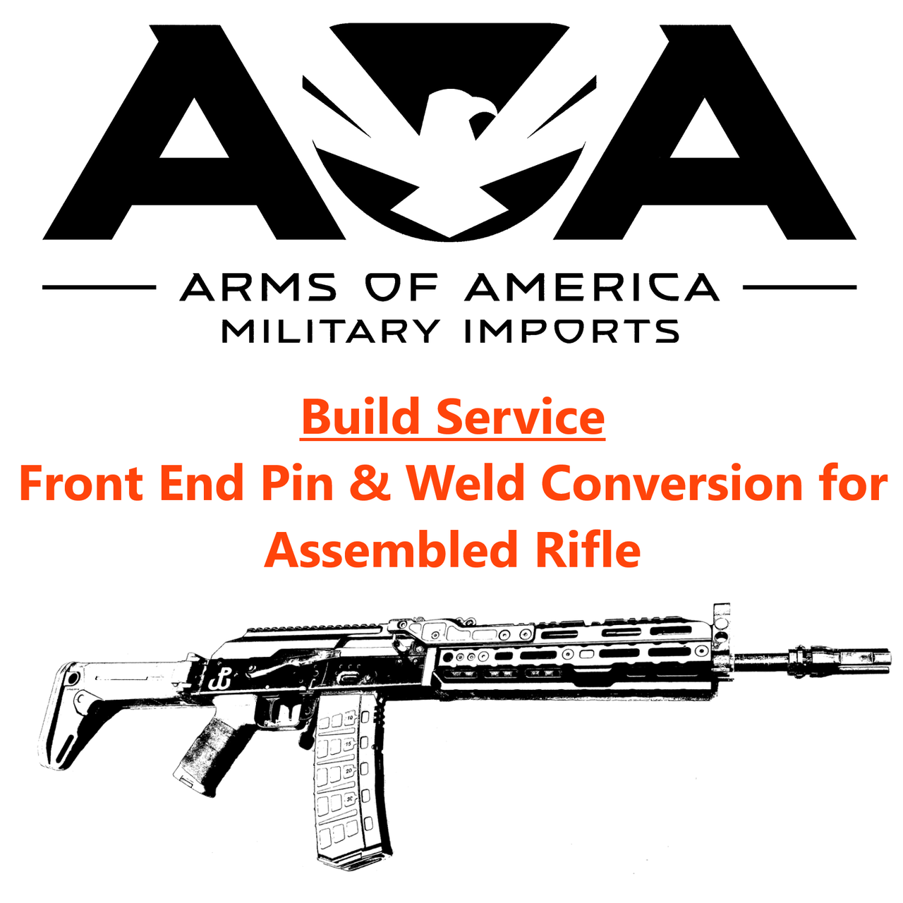 Service: Front End Pin & Weld Conversion for Assembled Rifle