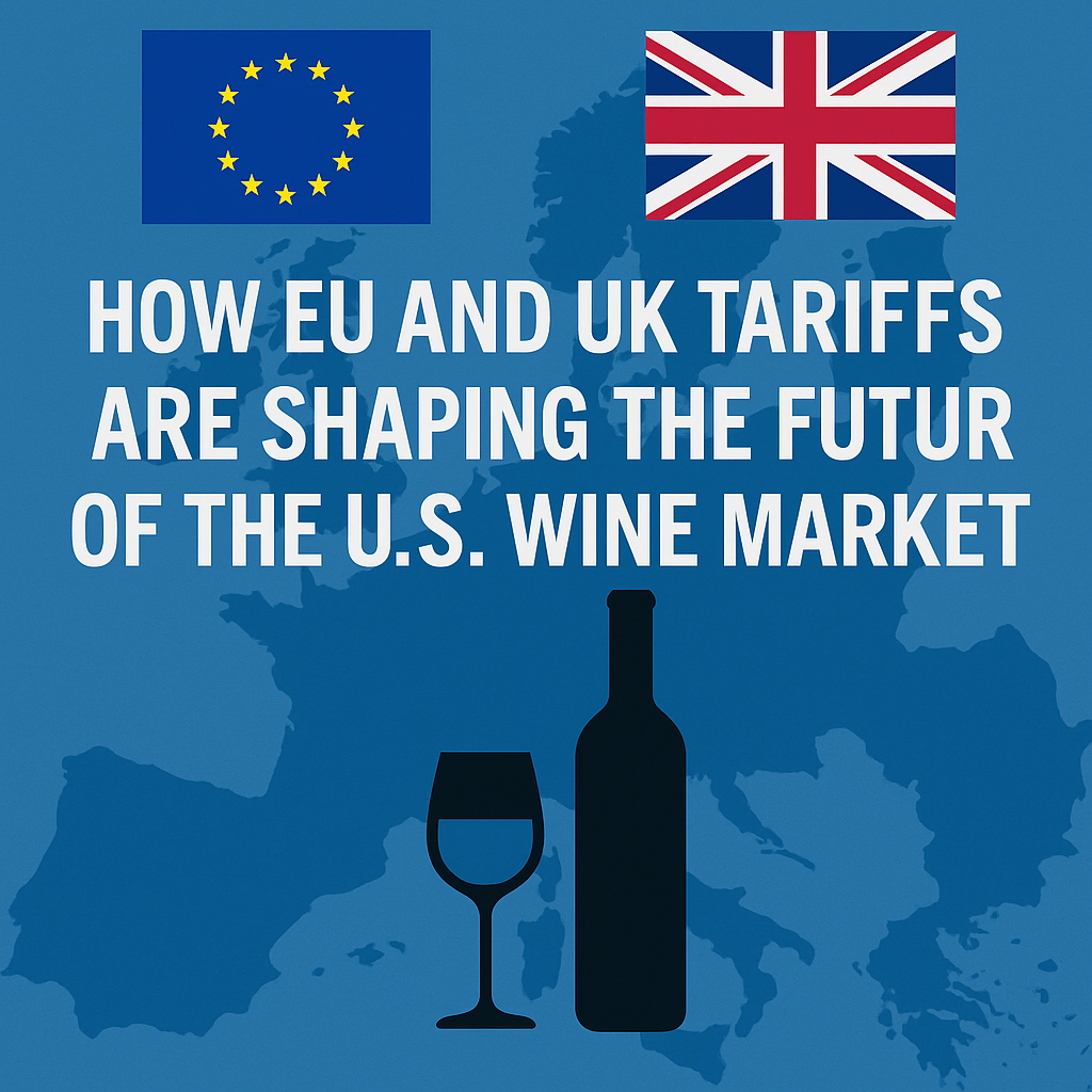 How EU and UK Tariffs Are Shaping the Future of the U.S. Wine Market ...
