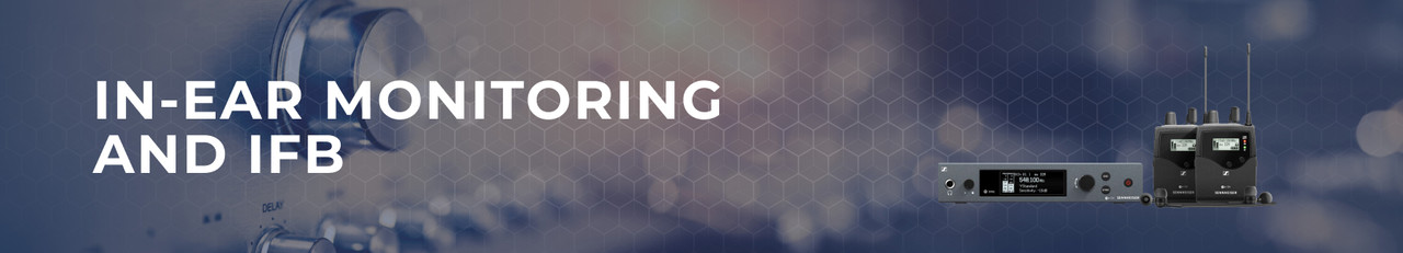 In-Ear Monitoring and IFB for Broadcast, Podcast, Streaming, Audio ...