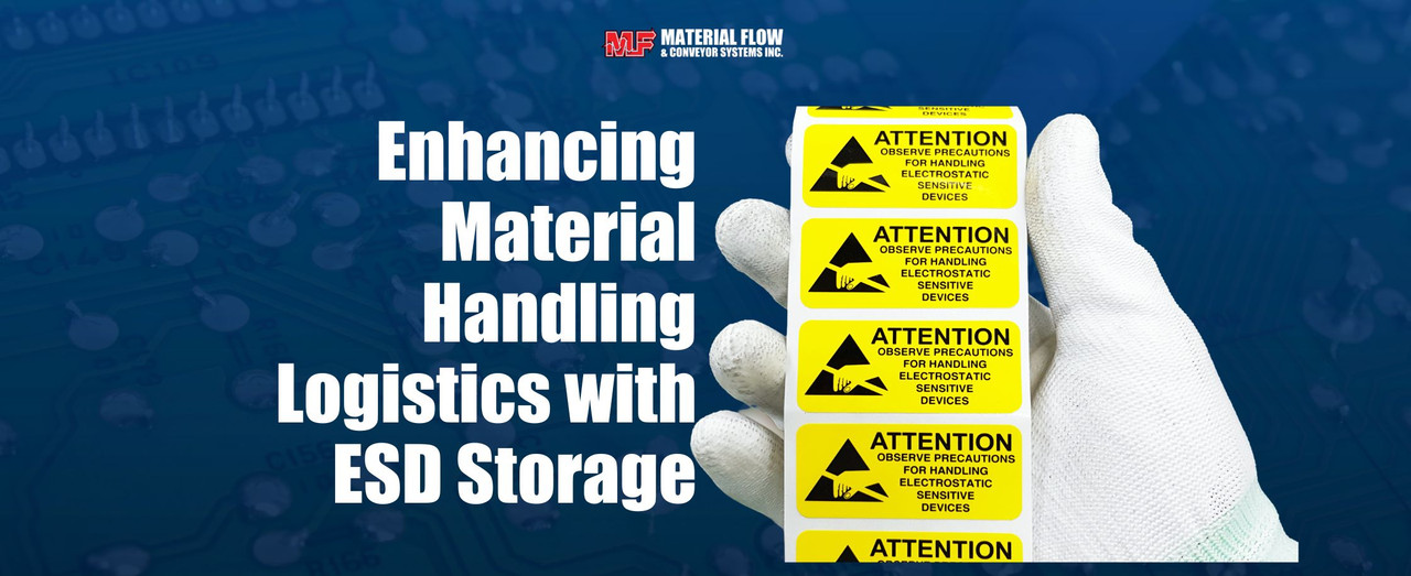 Enhancing Material Handling Logistics with ESD Storage - Material Flow ...