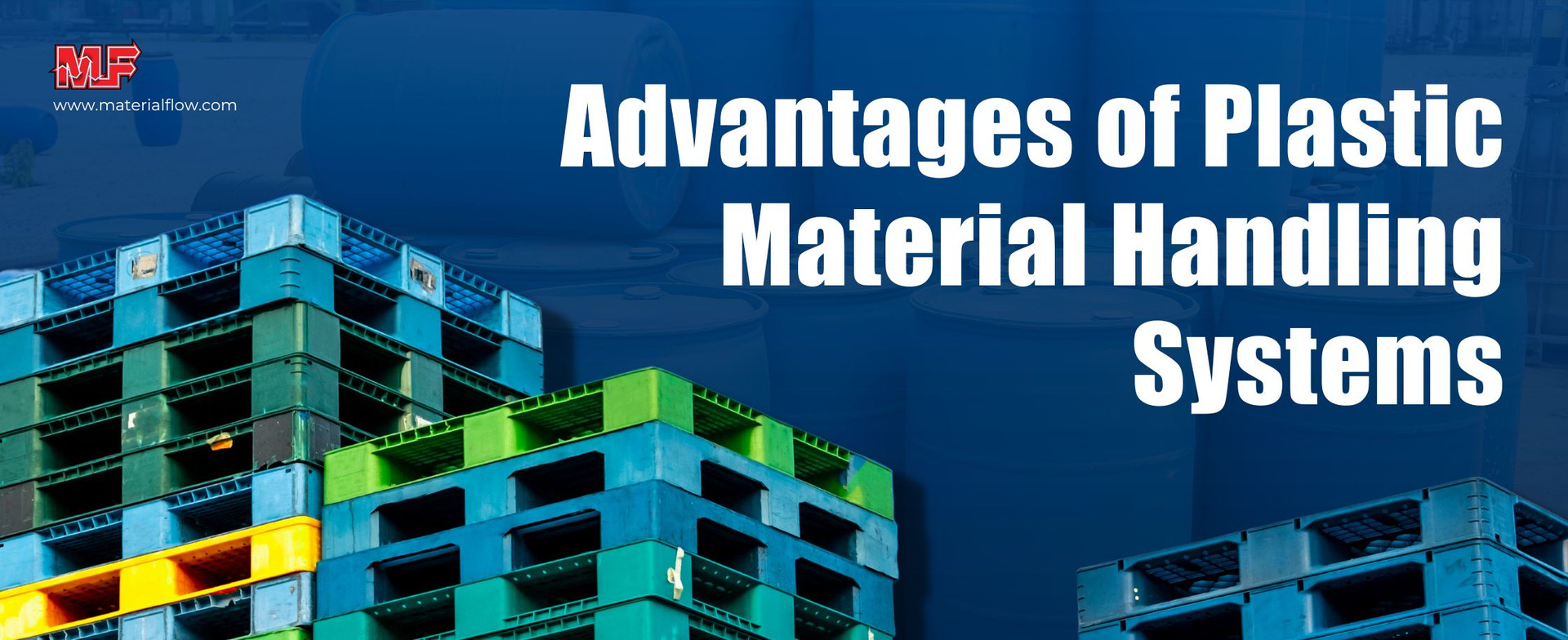 The Advantages of Plastic Material Handling Systems - Material Flow ...