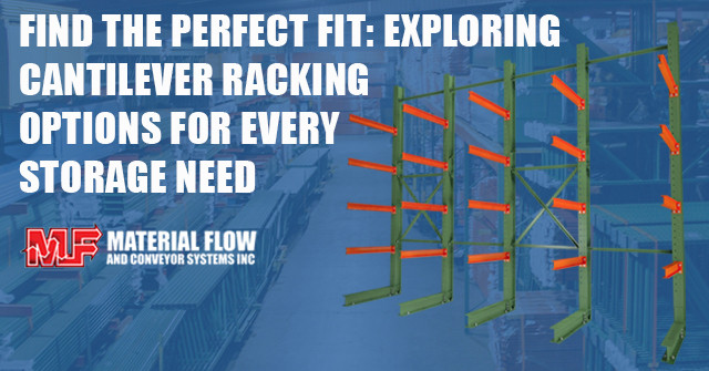 Find the Perfect Fit: Exploring Cantilever Racking Options for every ...