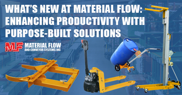 What’s New at Material Flow: Enhancing Productivity with Purpose-Built ...