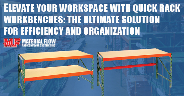 Elevate Your Workspace with Quick Rack Workbenches: The Ultimate ...