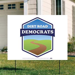 Goods - Yard Signs - Dirt Road Democrats Webstore
