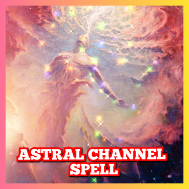 Astral Channel Spell